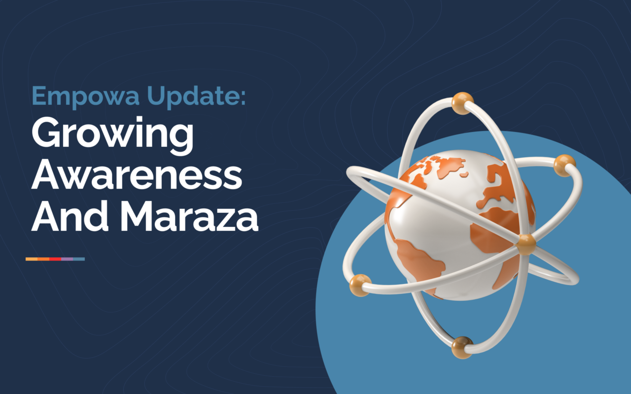 Exploring the Maraza Project & Growing Global Awareness - Empowa